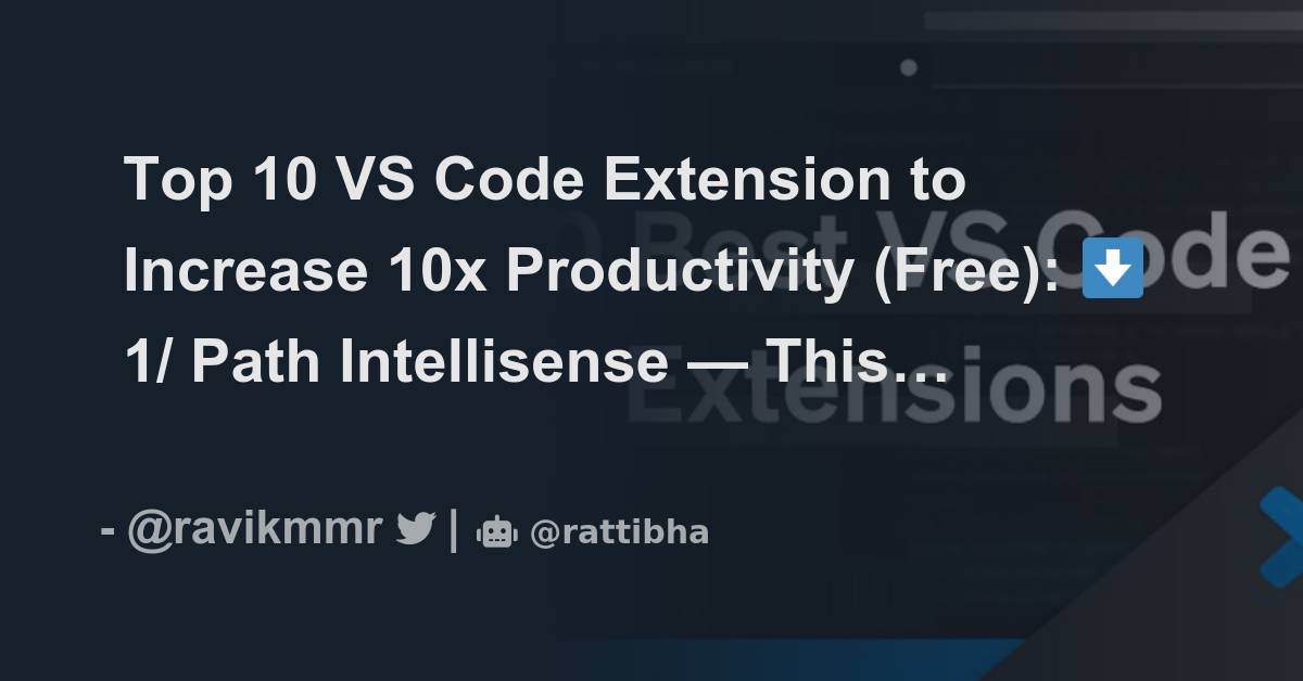 Top 10 VS Code Extension to Increase 10x Productivity (Free): ⬇️ - Thread from Ravi Kumar ...