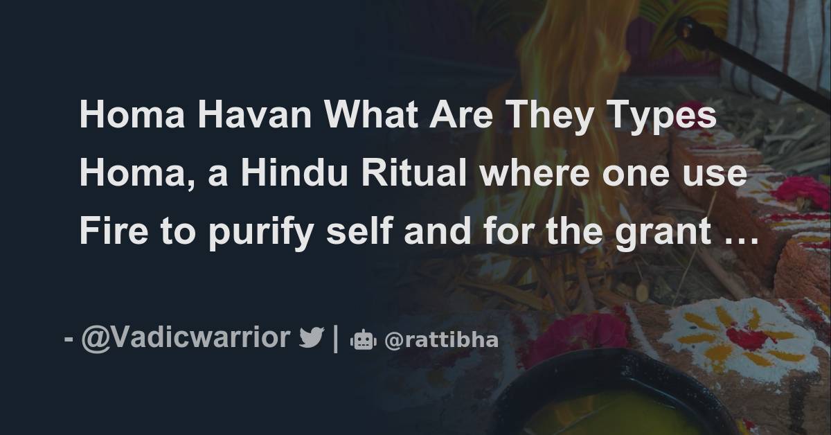 Homa Havan What Are They Types Homa, a Hindu Ritual where one use Fire ...