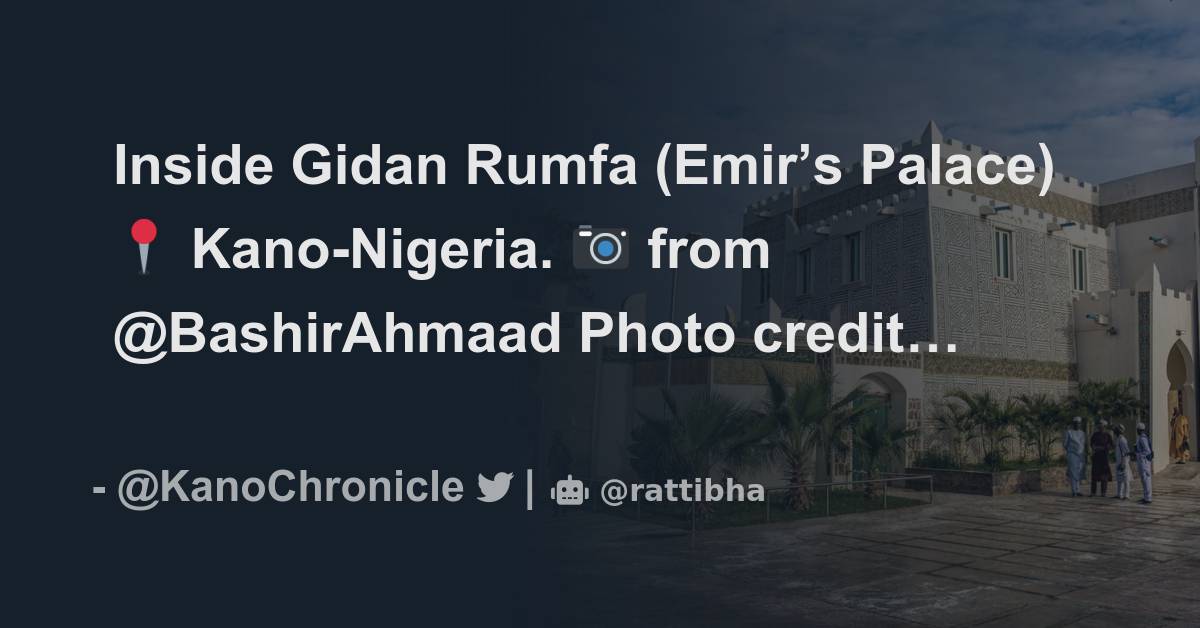 Inside Gidan Rumfa (Emir’s Palace) 📍 Kano-Nigeria. 📷 from @BashirAhmaad ...