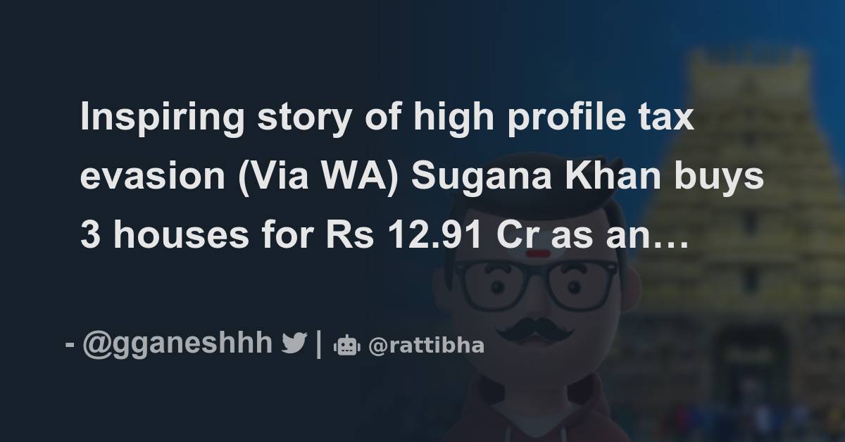 Inspiring story of high profile tax evasion (Via WA) Sugana Khan buys 3 ...