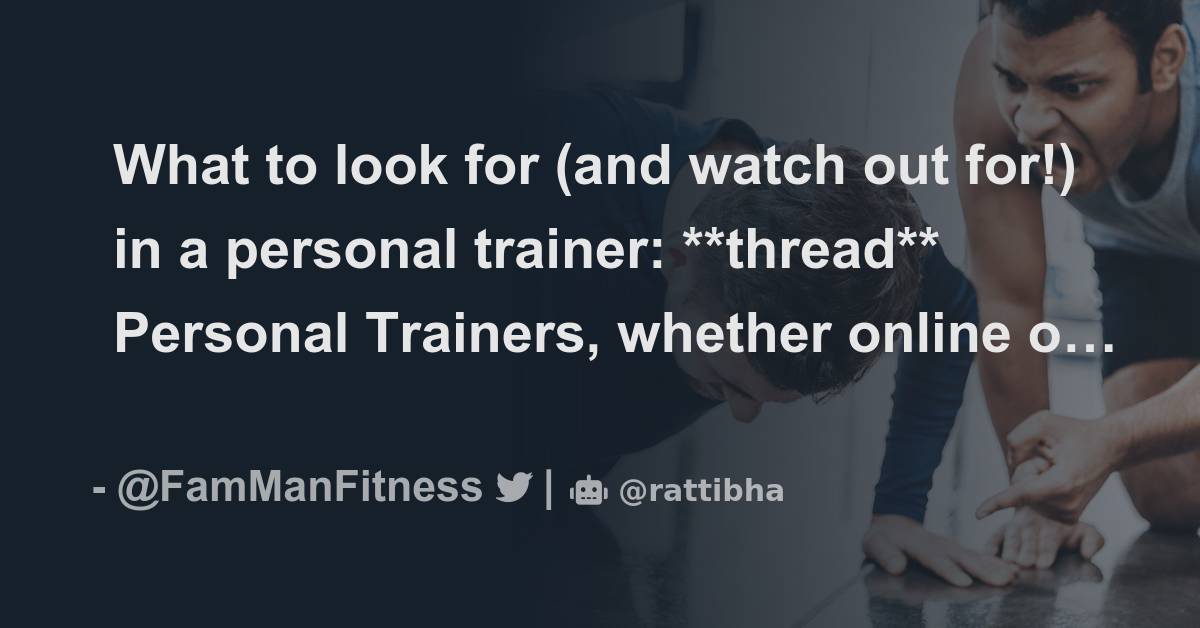 What to look for (and watch out for!) in a personal trainer: **thread ...
