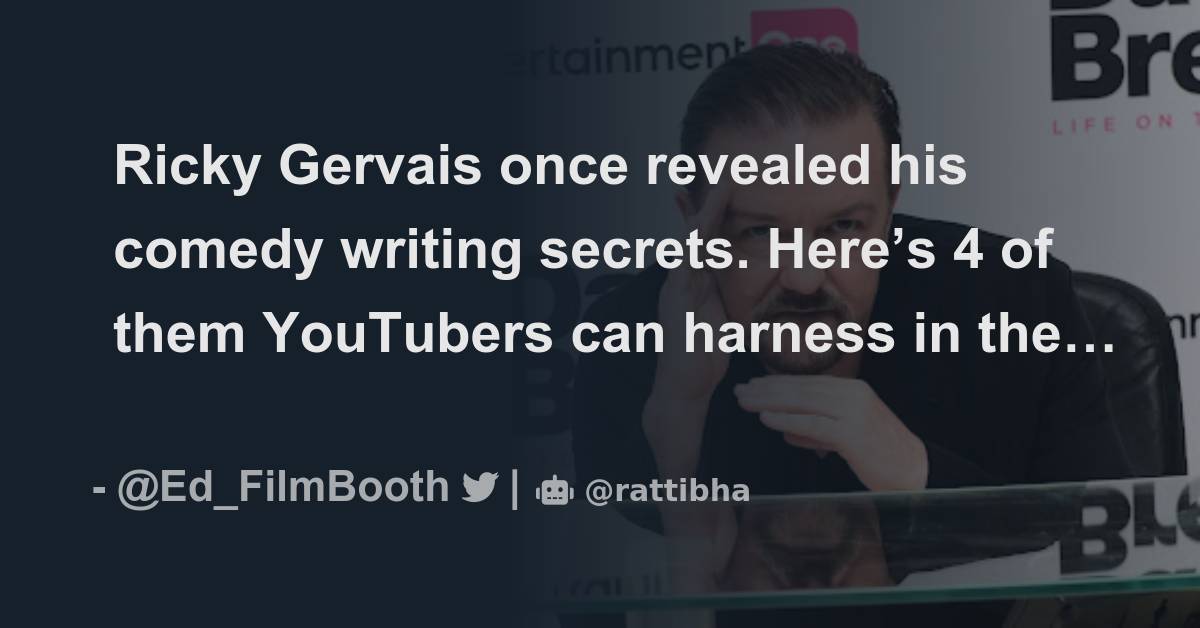 Ricky Gervais once revealed his comedy writing secrets. Here’s 4 of ...