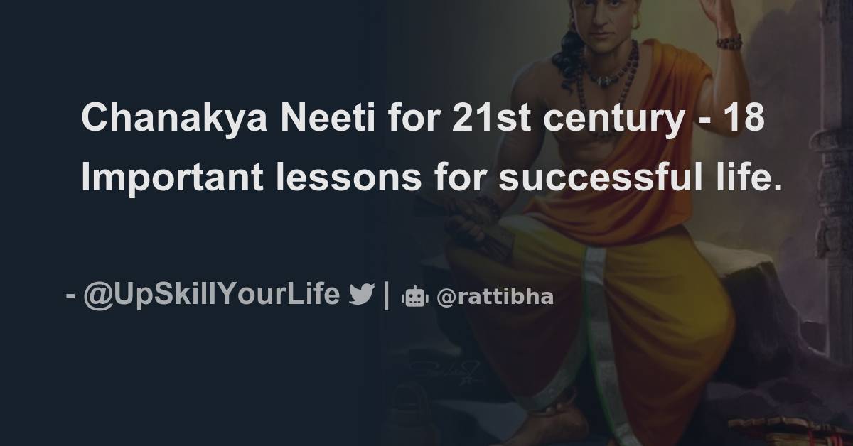 Chanakya Neeti for 21st century - 18 Important lessons for successful life. - Thread from ...
