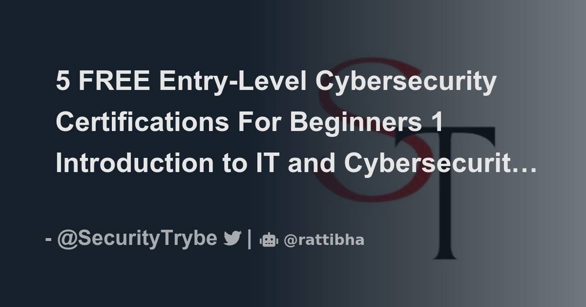 5 FREE Entry-Level Cybersecurity Certifications For Beginners 1 Introduction to IT and ...
