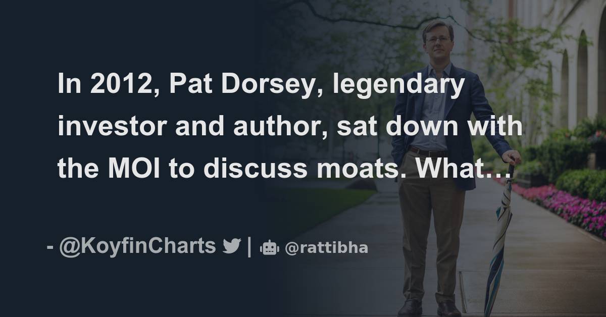 In 2012, Pat Dorsey, legendary investor and author, sat down with the ...