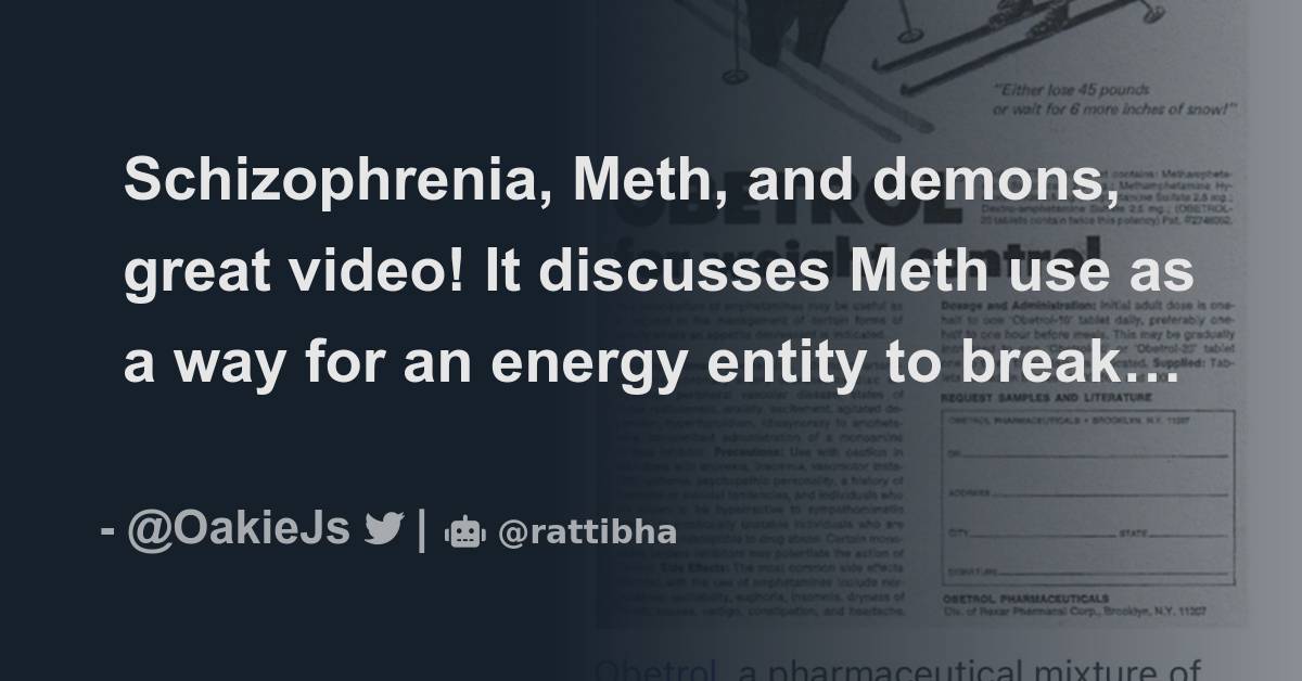 Schizophrenia, Meth, and demons, great video! It discusses Meth use as ...