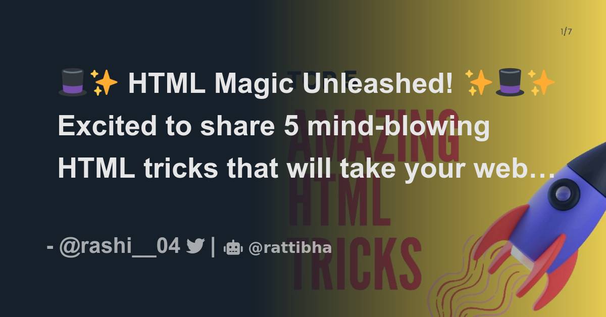 🎩 HTML Magic Unleashed! 🎩 Excited to share 5 mind-blowing HTML tricks that will take your web ...
