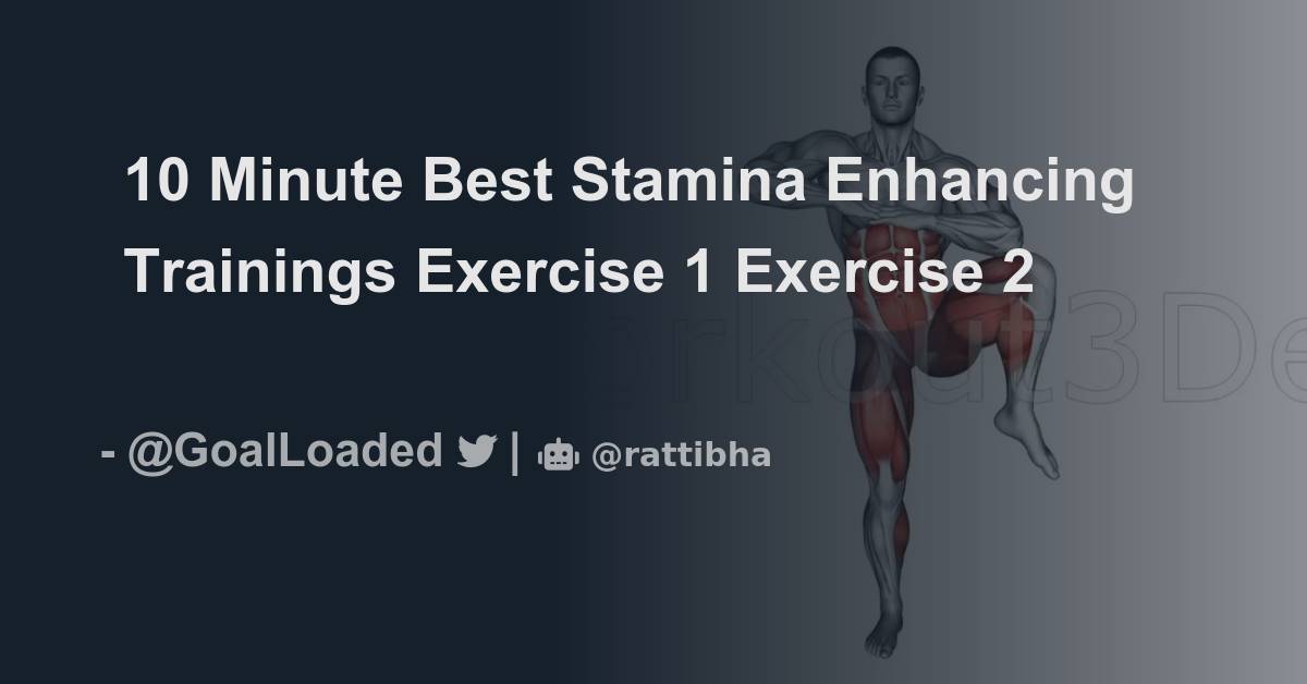 10 Minute Best Stamina Enhancing Trainings Exercise 1 - Thread from ...