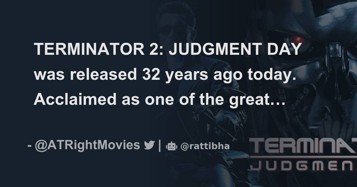 TERMINATOR 2: JUDGMENT DAY was released 32 years ago today. Acclaimed ...