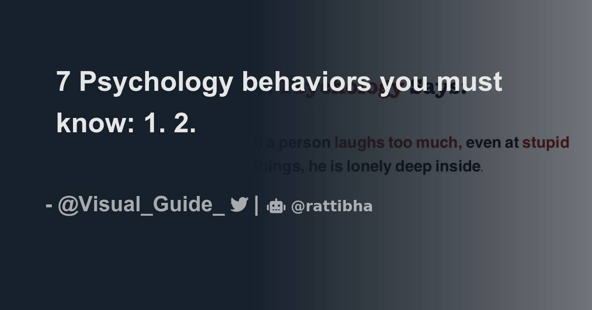 7 Psychology behaviors you must know: 1. - Thread from Visual Guide @VisualGuide_ - Rattibha