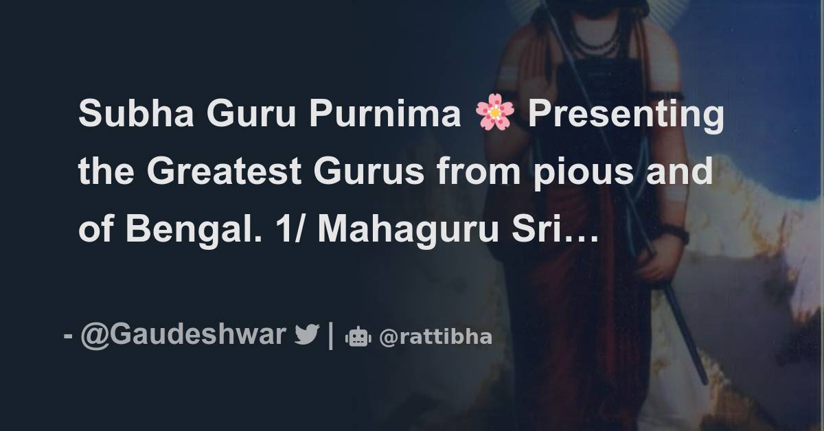 Subha Guru Purnima 🌸 Presenting the Greatest Gurus from pious and of ...