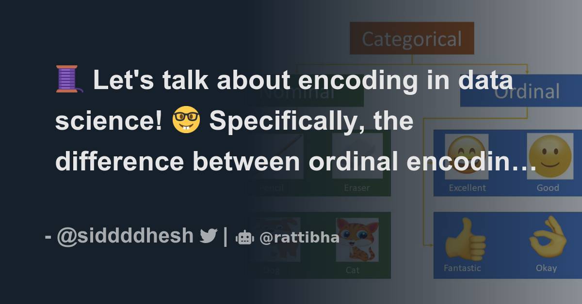 🧵 Let's talk about encoding in data science! 🤓 Specifically, the difference between ordinal ...