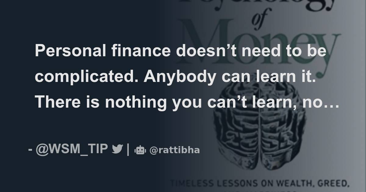 Personal finance doesn’t need to be complicated. Anybody can learn it ...