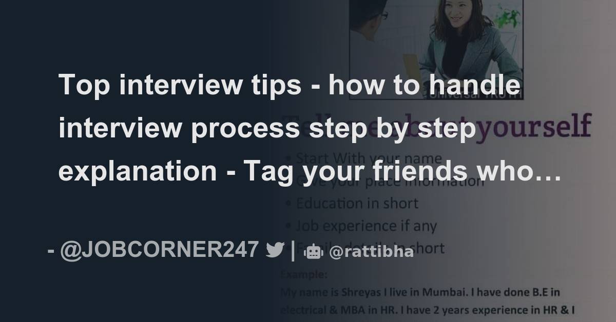 Top interview tips - how to handle interview process step by step ...