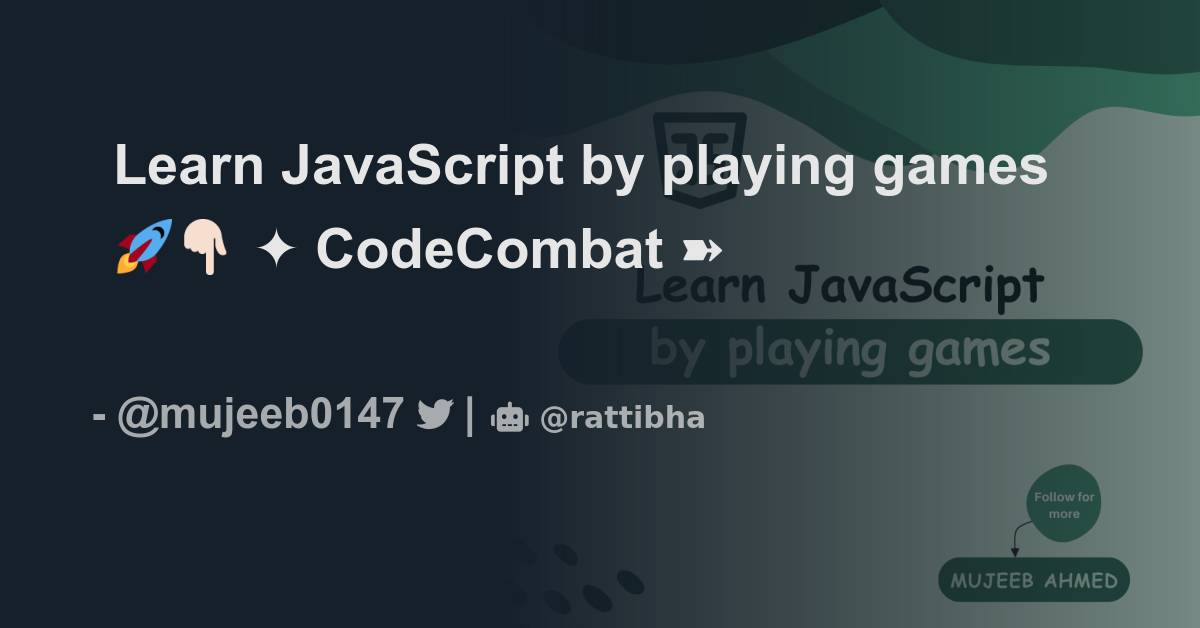 Learn JavaScript by playing games🚀👇🏻 - Thread from Mujeeb Ahmed @hey_mujeebahmed - Rattibha