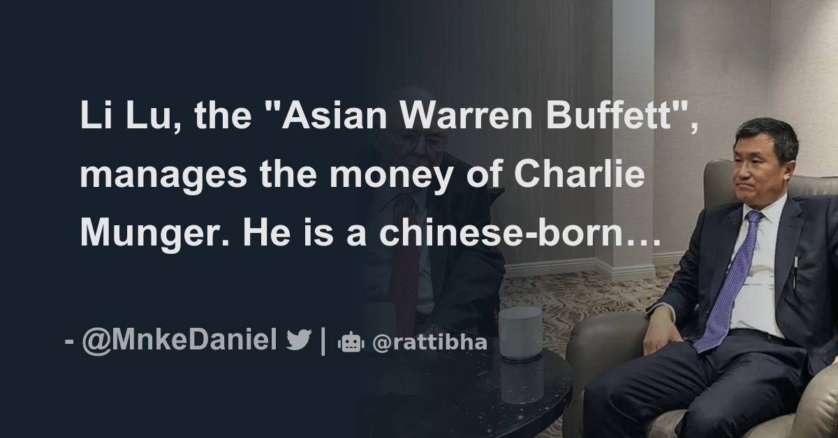 Li Lu, the "Asian Warren Buffett", manages the money of Charlie Munger ...