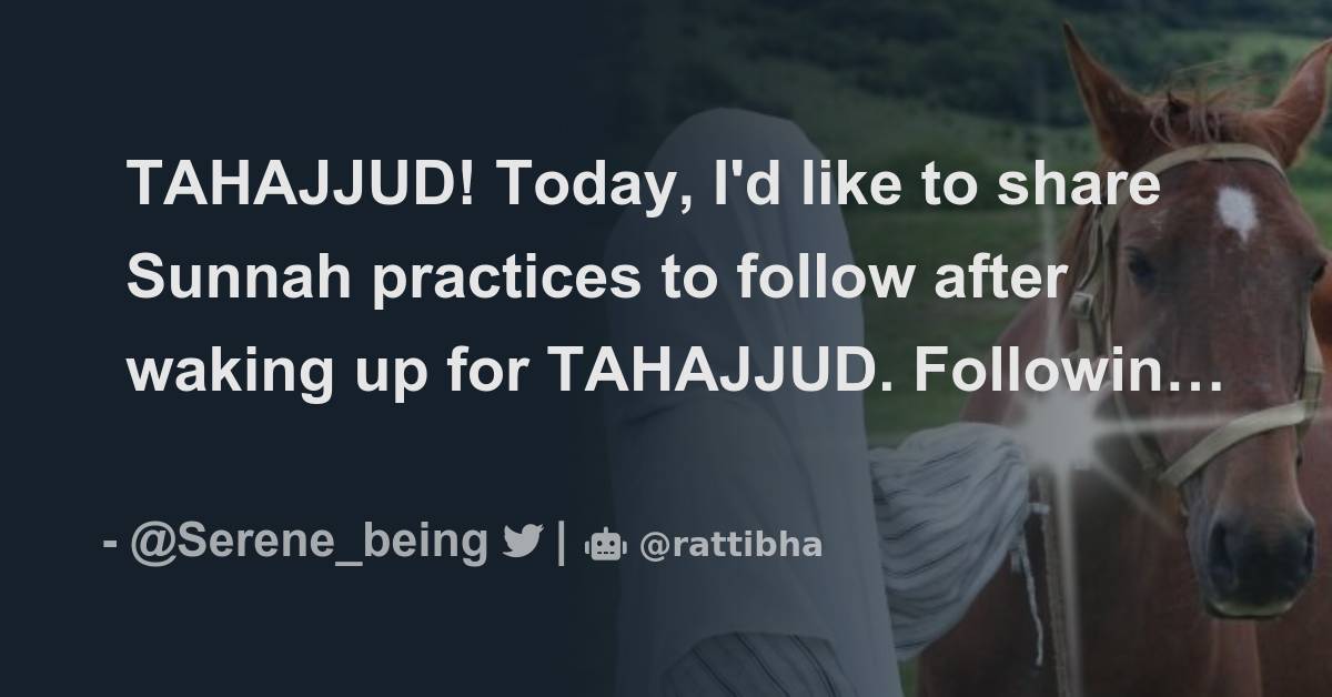 TAHAJJUD! Today, I'd like to share Sunnah practices to follow after ...