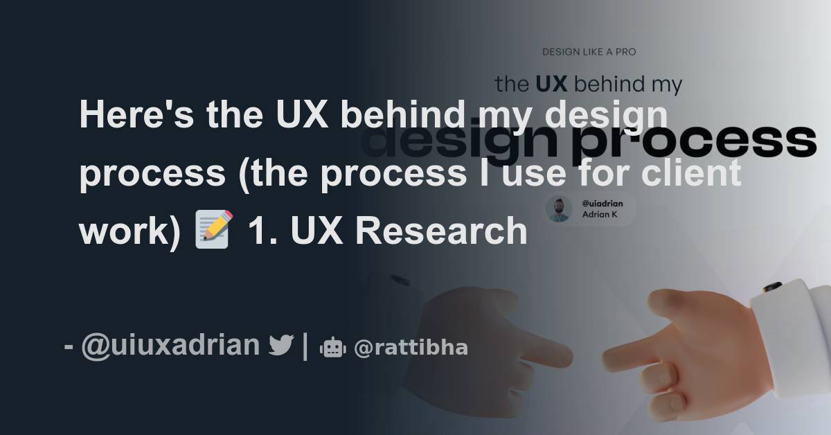 Here's the UX behind my design process (the process I use for client work) 📝 - Thread from UI ...