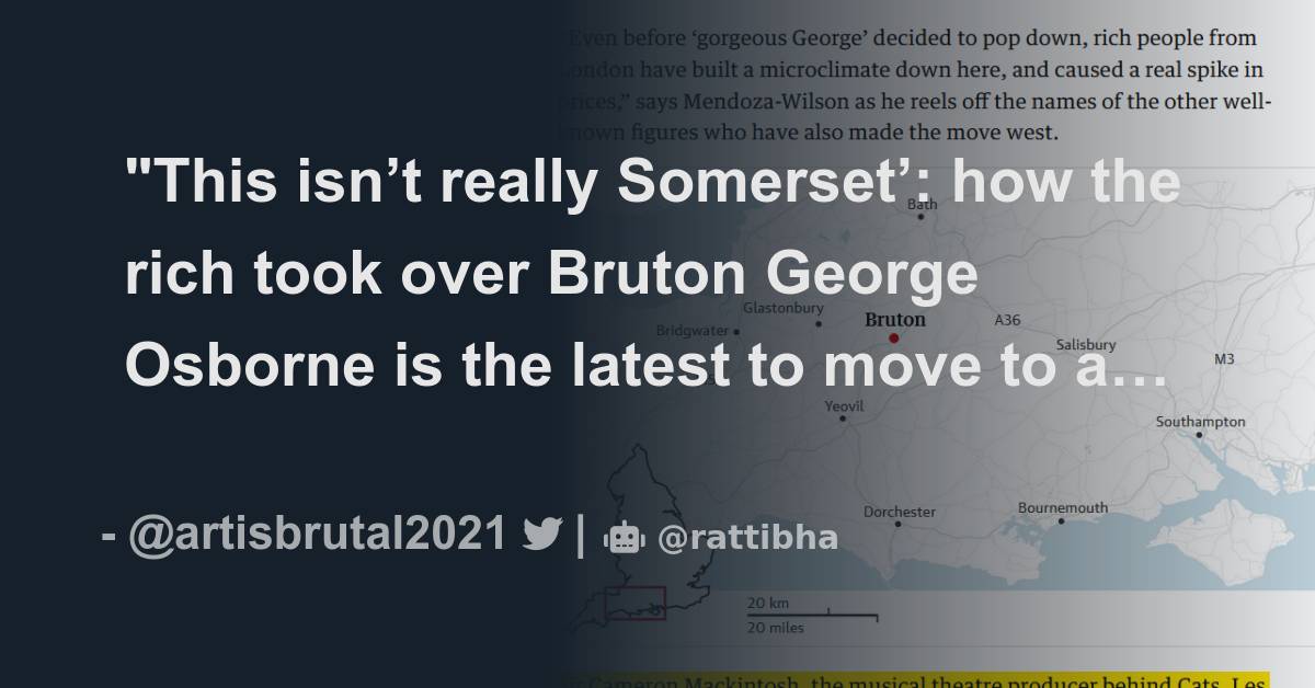 "This isn’t really Somerset’: how the rich took over Bruton George ...