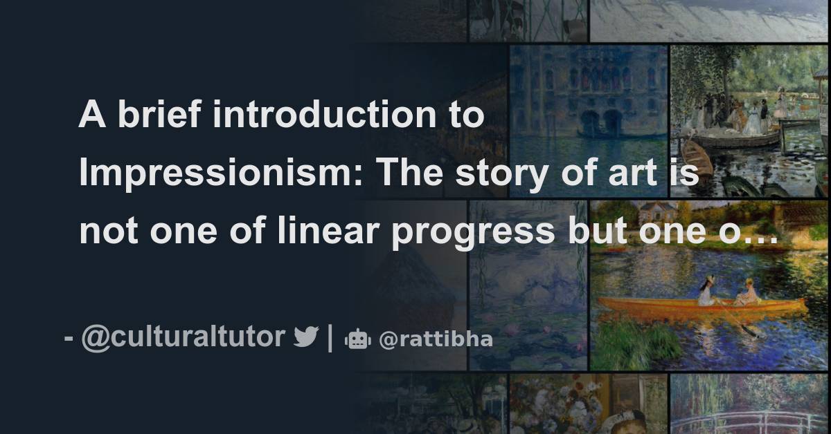 A brief introduction to Impressionism: - Thread from The Cultural Tutor ...