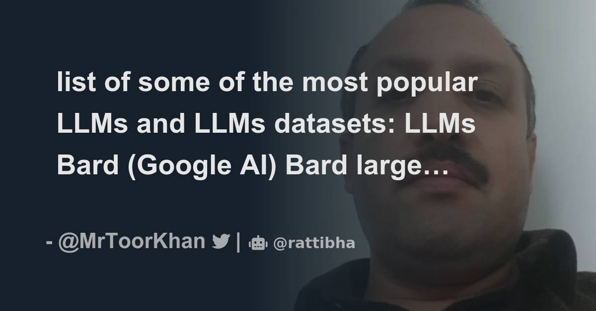 List Of Some Of The Most Popular LLMs And LLMs Datasets LLMs Bard list-of-some-of-the-most-popular-llms-and-llms-datasets-llms-bard
