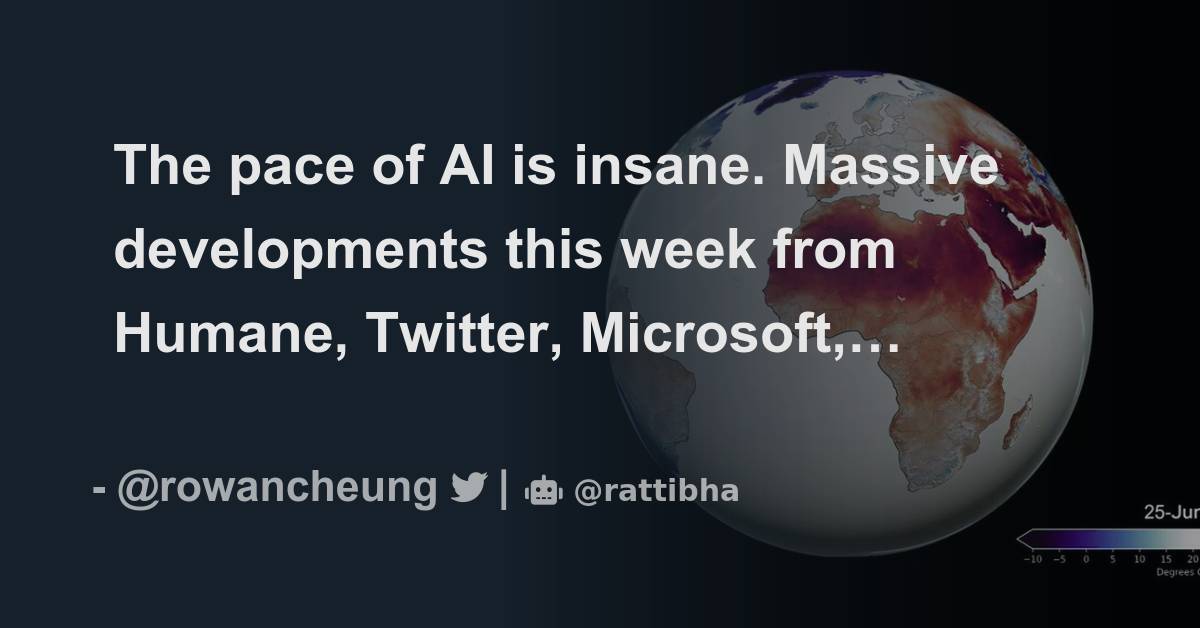 The pace of AI is insane. Massive developments this week from Humane, Twitter, Microsoft ...