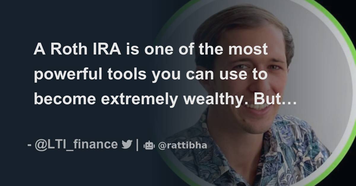 A Roth IRA is one of the most powerful tools you can use to become ...