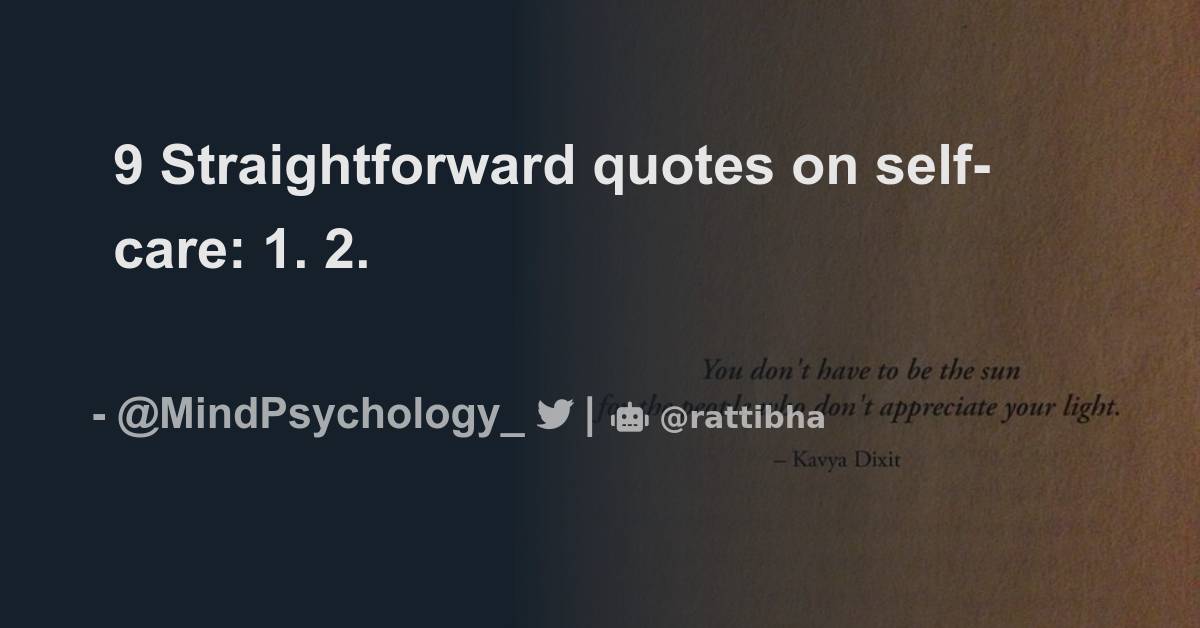 9 Straightforward quotes on self-care: 1. - المسلسل من Mind Psychology ...