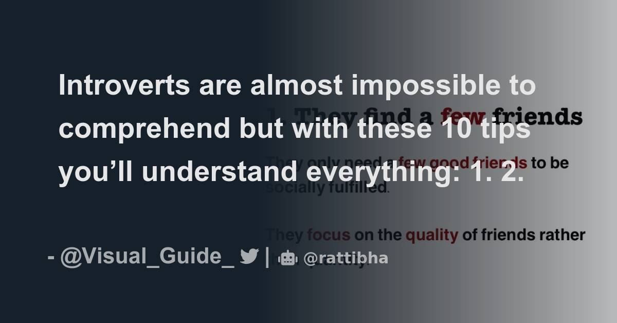 Introverts are almost impossible to comprehend but with these 10 tips ...