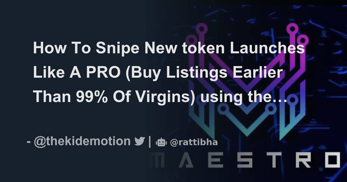 How To Snipe New token Launches Like A PRO (Buy Listings Earlier Than 99% Of Virgins) using the ...