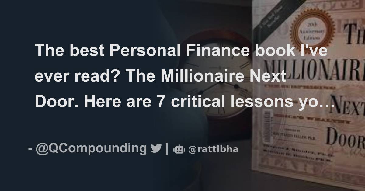 The best Personal Finance book I've ever read? The Millionaire Next Door. Here are 7 critical ...
