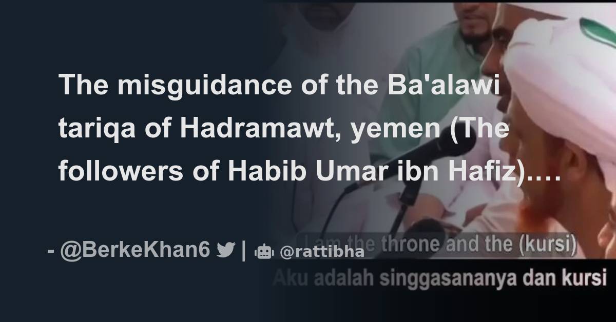 The misguidance of the Ba'alawi tariqa of Hadramawt, yemen (The ...