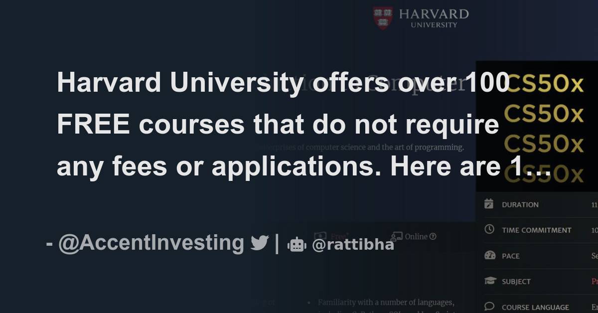 Harvard University offers over 100 FREE courses that do not require any ...