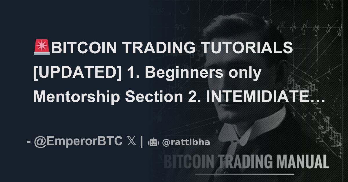 🚨BITCOIN TRADING TUTORIALS [UPDATED] 1. Beginners only Mentorship ...
