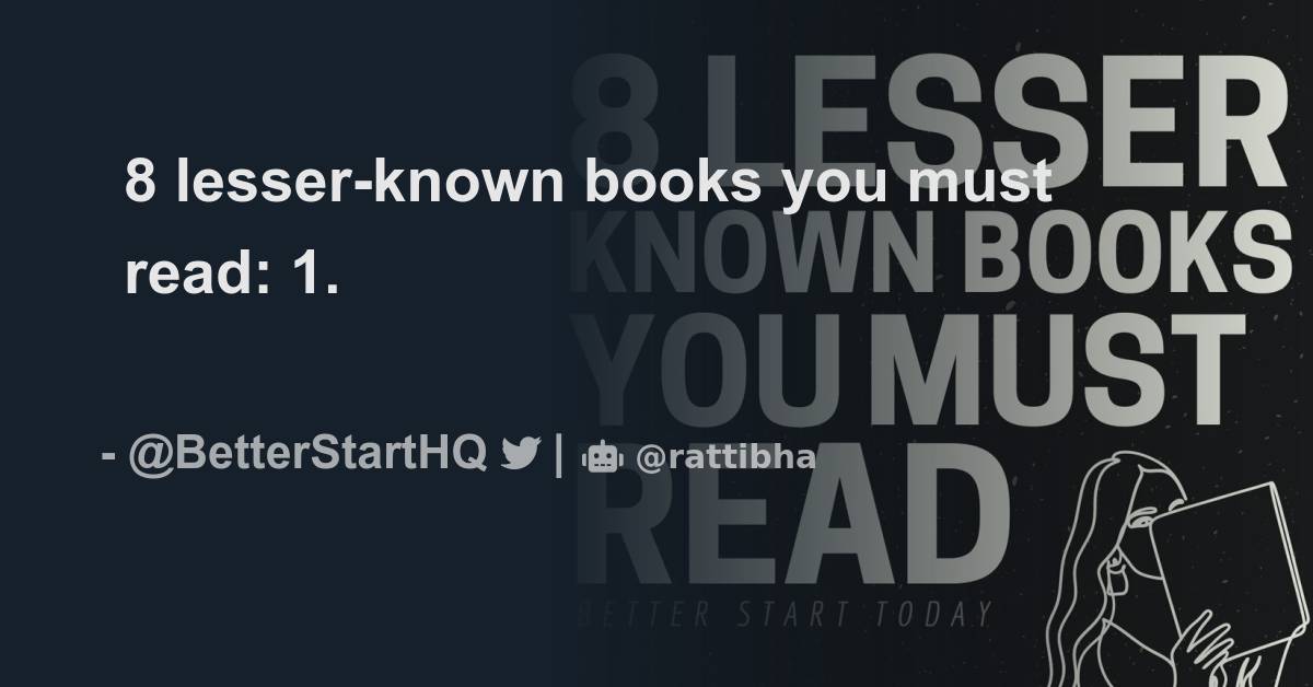 8 lesser-known books you must read: - Thread from Better Start Today ...