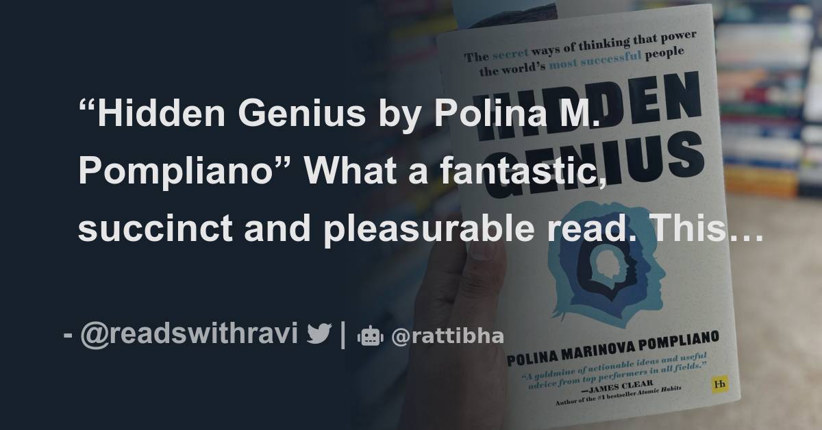 “Hidden Genius by Polina M. Pompliano” What a fantastic, succinct and ...