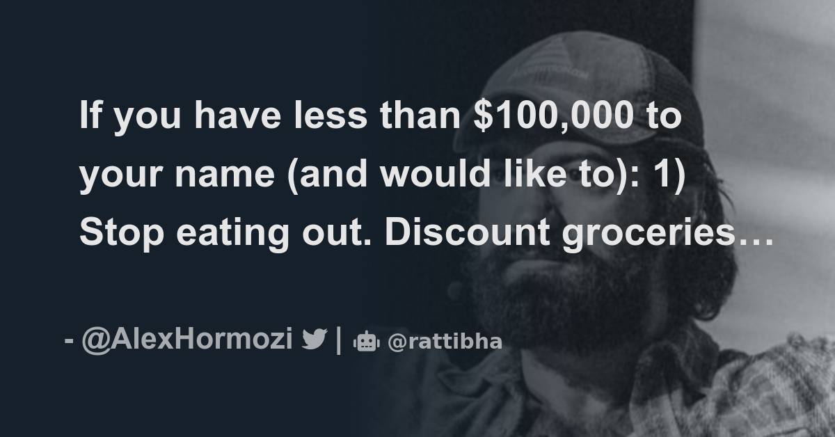 If you have less than $100,000 to your name (and would like to): 1 ...