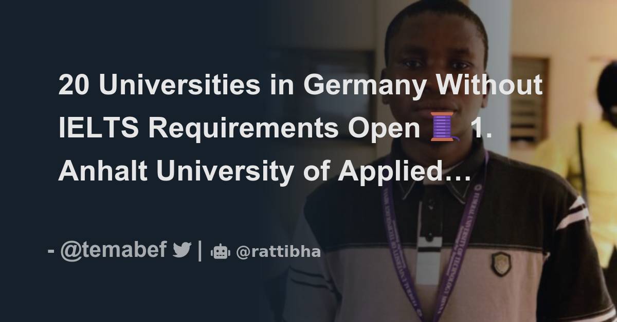 20 Universities in Germany Without IELTS Requirements Open 🧵 - المسلسل من Saheed Kolawole ...