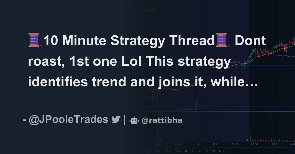 🧵10 Minute Strategy Thread🧵 Dont roast, 1st one Lol This strategy ...