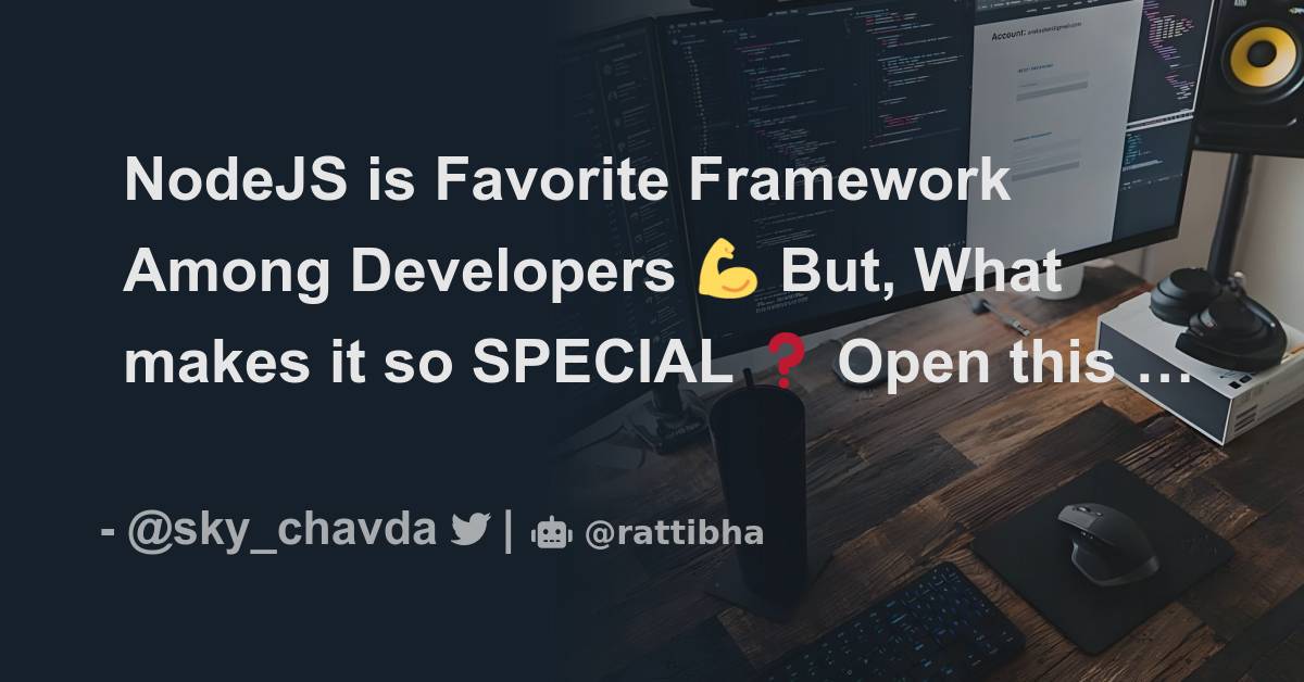 Nodejs Is Favorite Framework Among Developers 💪 But What Makes It So
