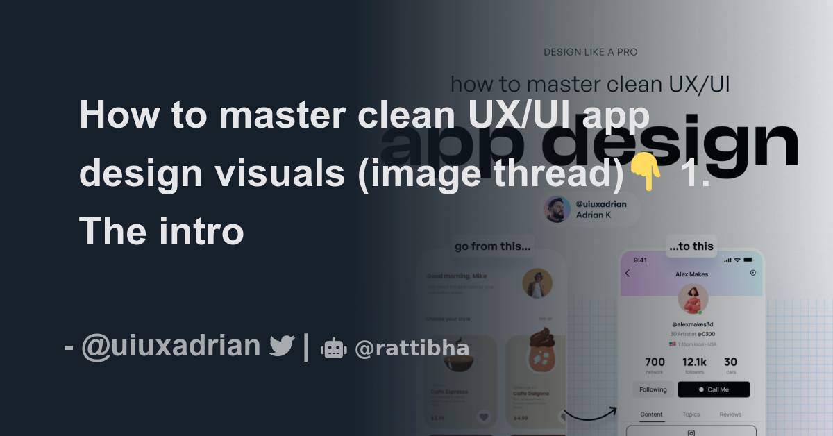How to master clean UX/UI app design visuals (image thread)👇 - المسلسل من UI Adrian @uiuxadrian ...