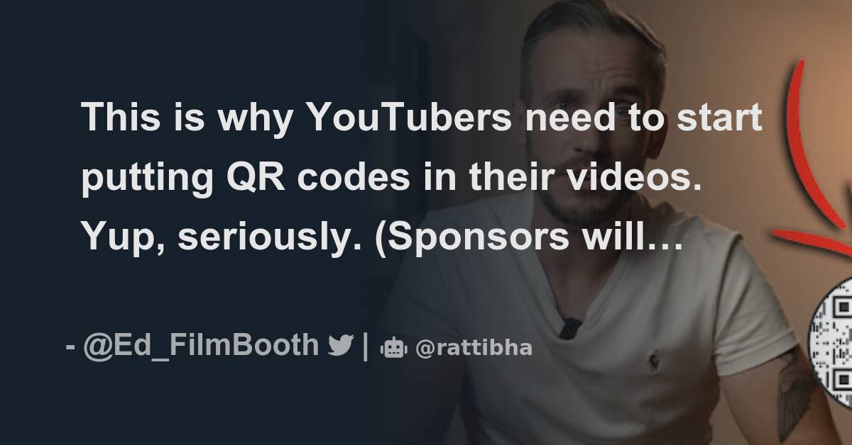 This is why YouTubers need to start putting QR codes in their videos. Yup, seriously. (Sponsors ...