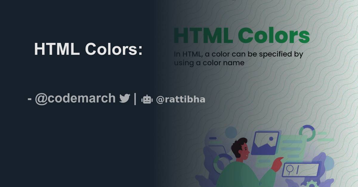 HTML Colors: - Thread from codemarch @codemarch - Rattibha