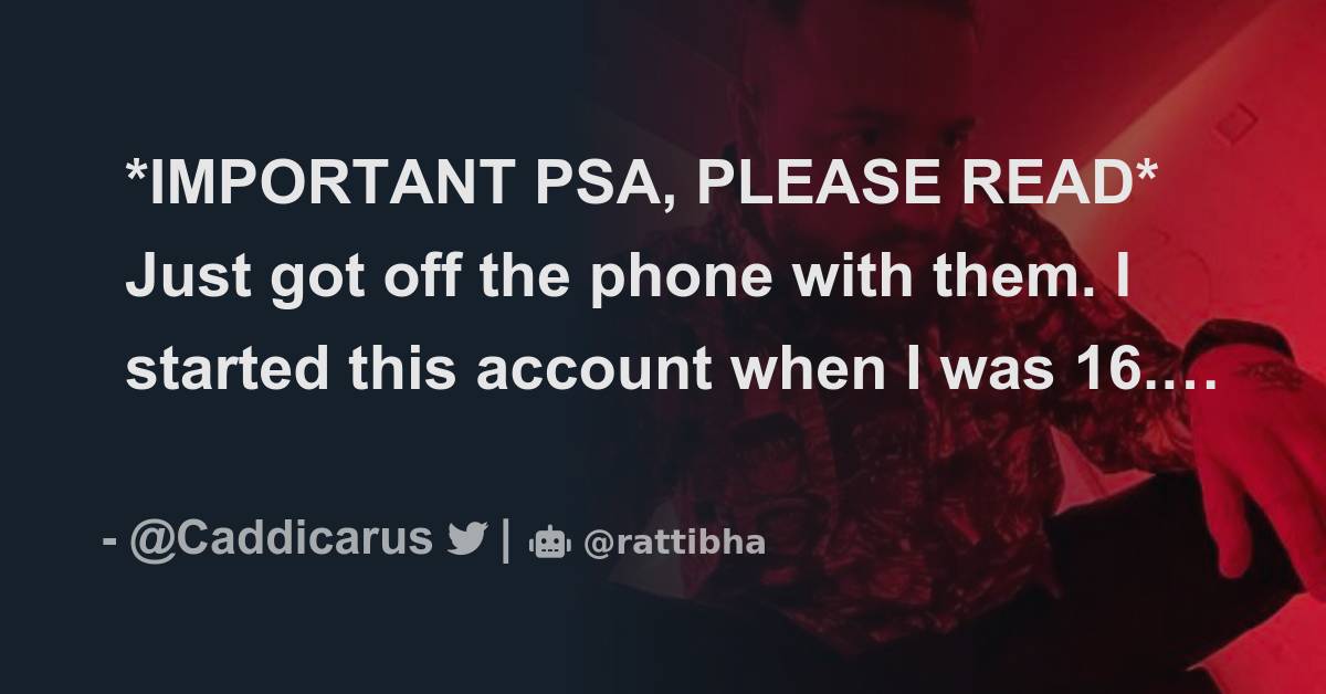 *IMPORTANT PSA, PLEASE READ* Just got off the phone with them. I started this account when I was ...