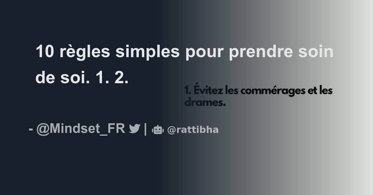 10 règles simples pour prendre soin de soi. 1. - Thread from 𝐌𝐢𝐧𝐝𝐬𝐞𝐭 🧠𝕏 ...