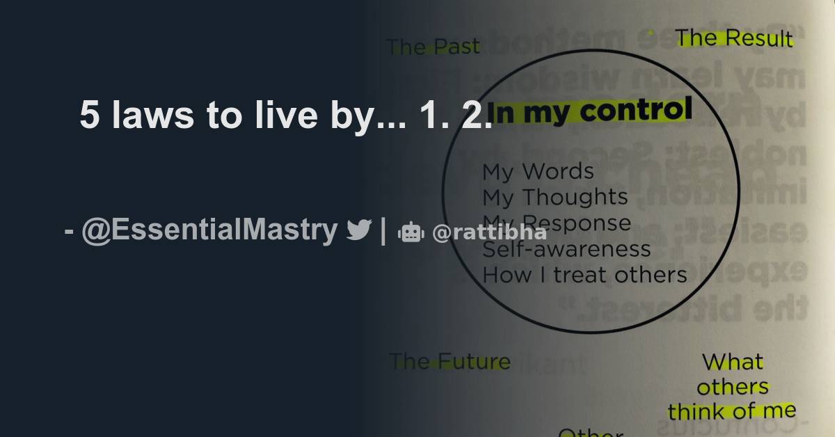 5 laws to live by... 1. - Thread from Essential Mastery ...