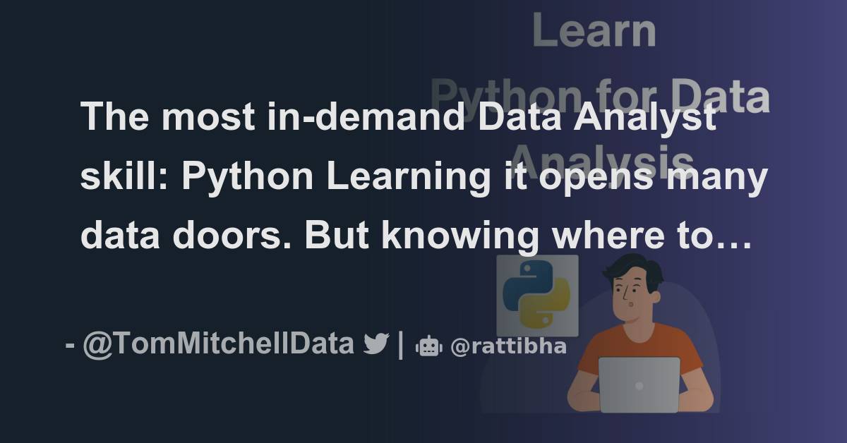 The Most In Demand Data Analyst Skill Python Learning It Opens Many Data Doors But Knowing