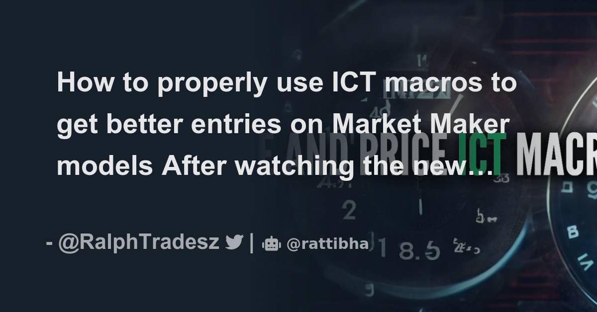 How to properly use ICT macros to get better entries on Market Maker models After watching the ...