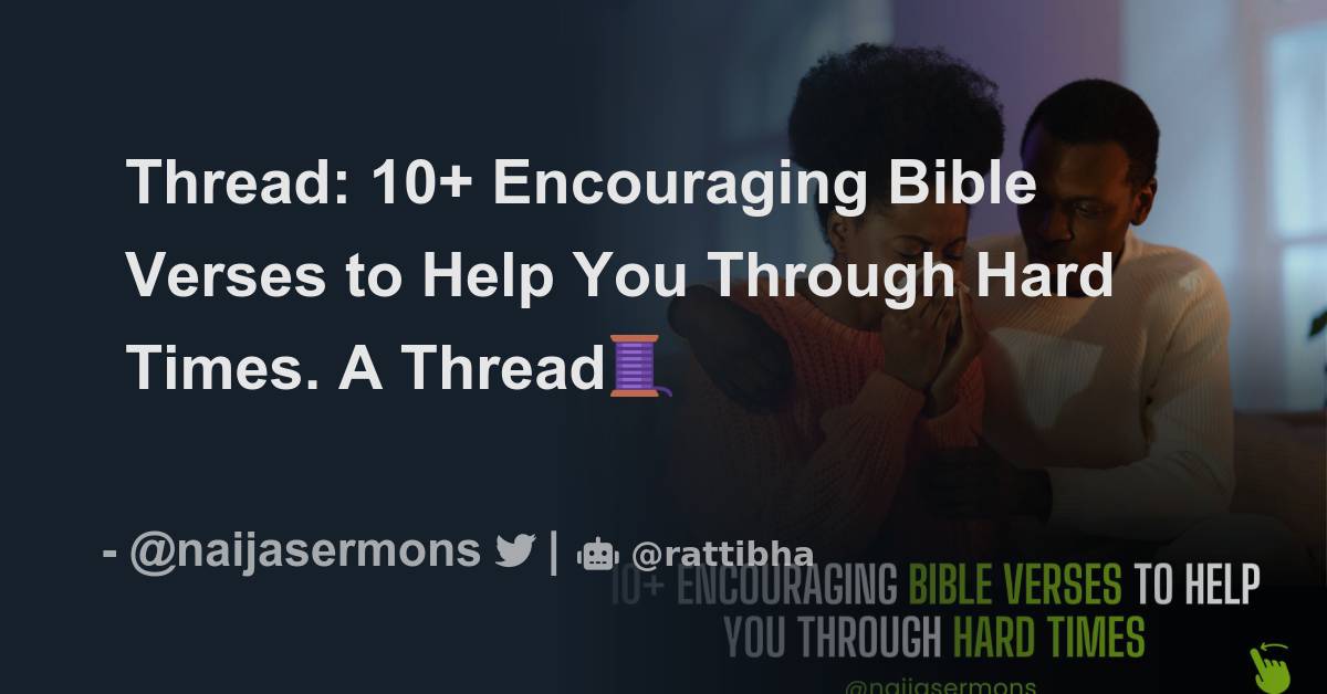 Thread: 10+ Encouraging Bible Verses to Help You Through Hard Times. A ...