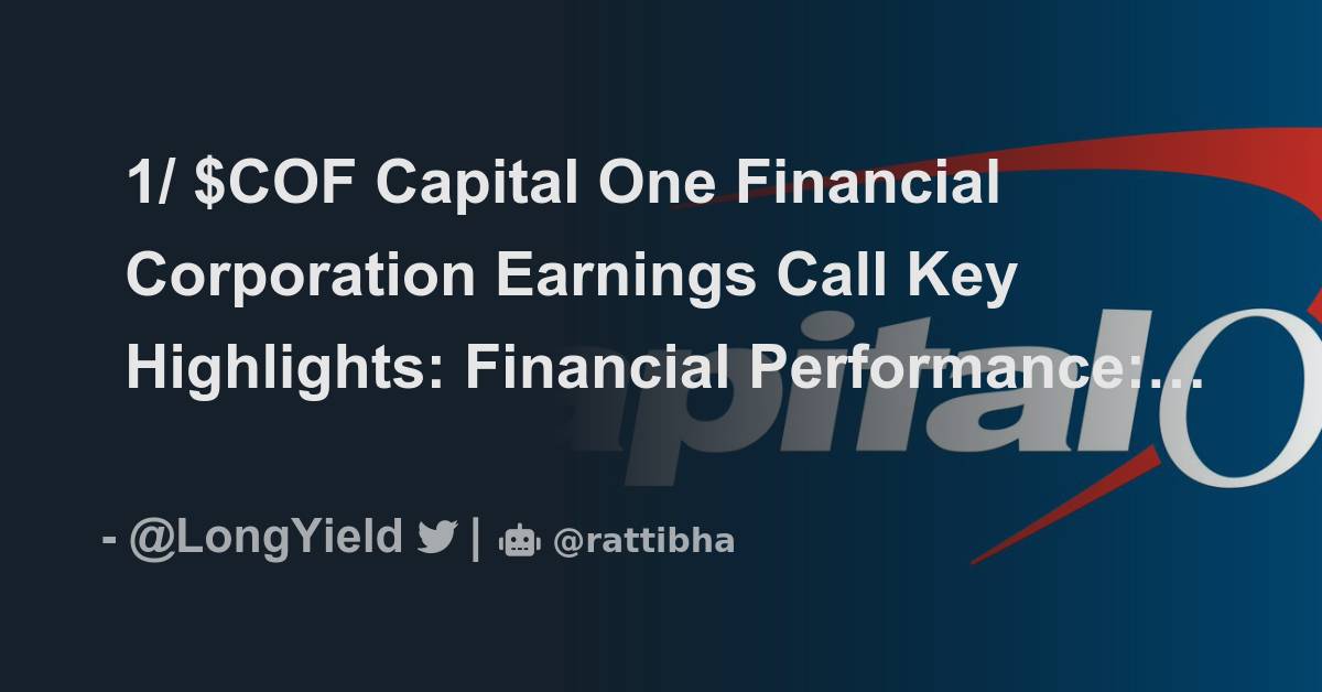 1/ $COF Capital One Financial Corporation Earnings Call Key Highlights: Financial Performance ...